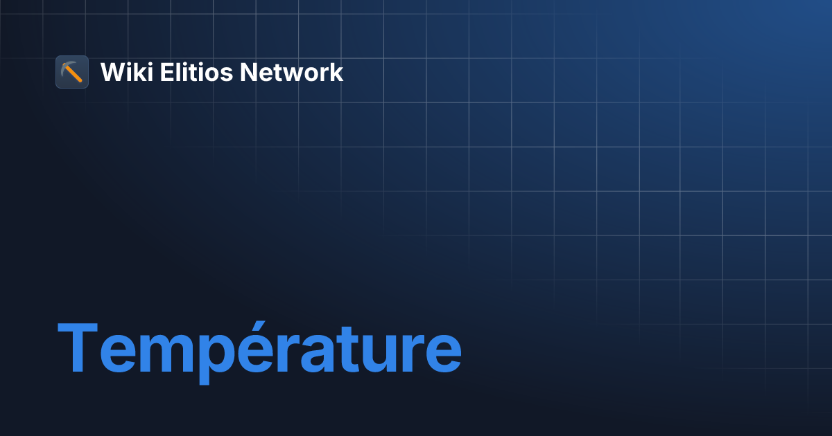 Température | Wiki Elitios Network